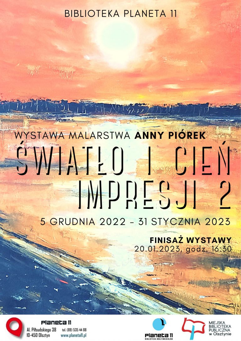 Światło i Cień Impresji II - wystawa malarstwa Anny Piórek - Planeta 11 Światło i Cień Impresji II - wystawa malarstwa Anny Piórek - Planeta 11